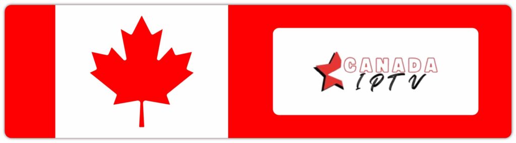 Best IPTV Canada - Top 10 IPTV Providers (2025 Review)