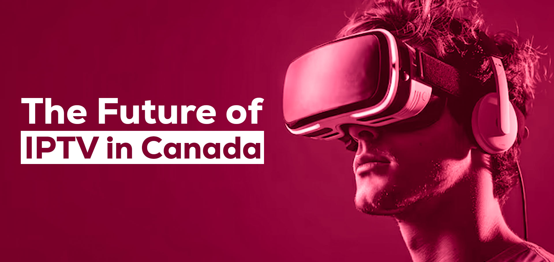 Best IPTV Canada - Top 10 IPTV Providers (2025 Review)